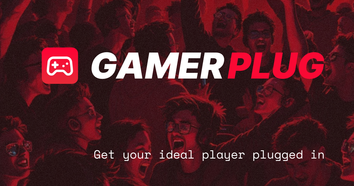 GamerPlug - Find Your Perfect Gaming Squad | GamerPlug